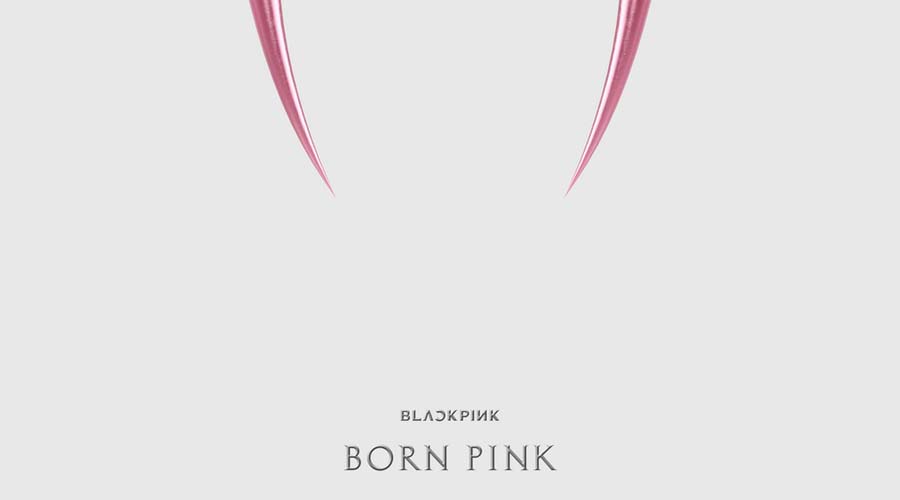 BLACKPINK is in Your Area: Our Top 3 Tracks From the Long-awaited BORN PINK